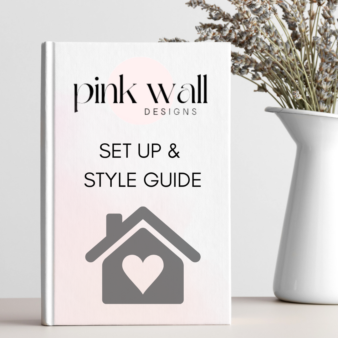 Set Up & Style Guide – Pink Wall Designs